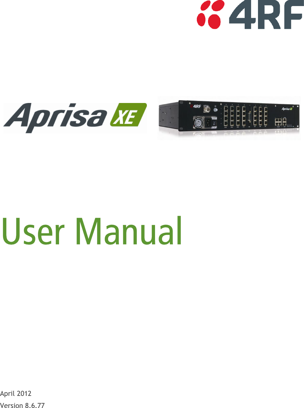 4RF N0700AAAA0000A Aprisa XE 700-bbb-vv User Manual Aprisa XE