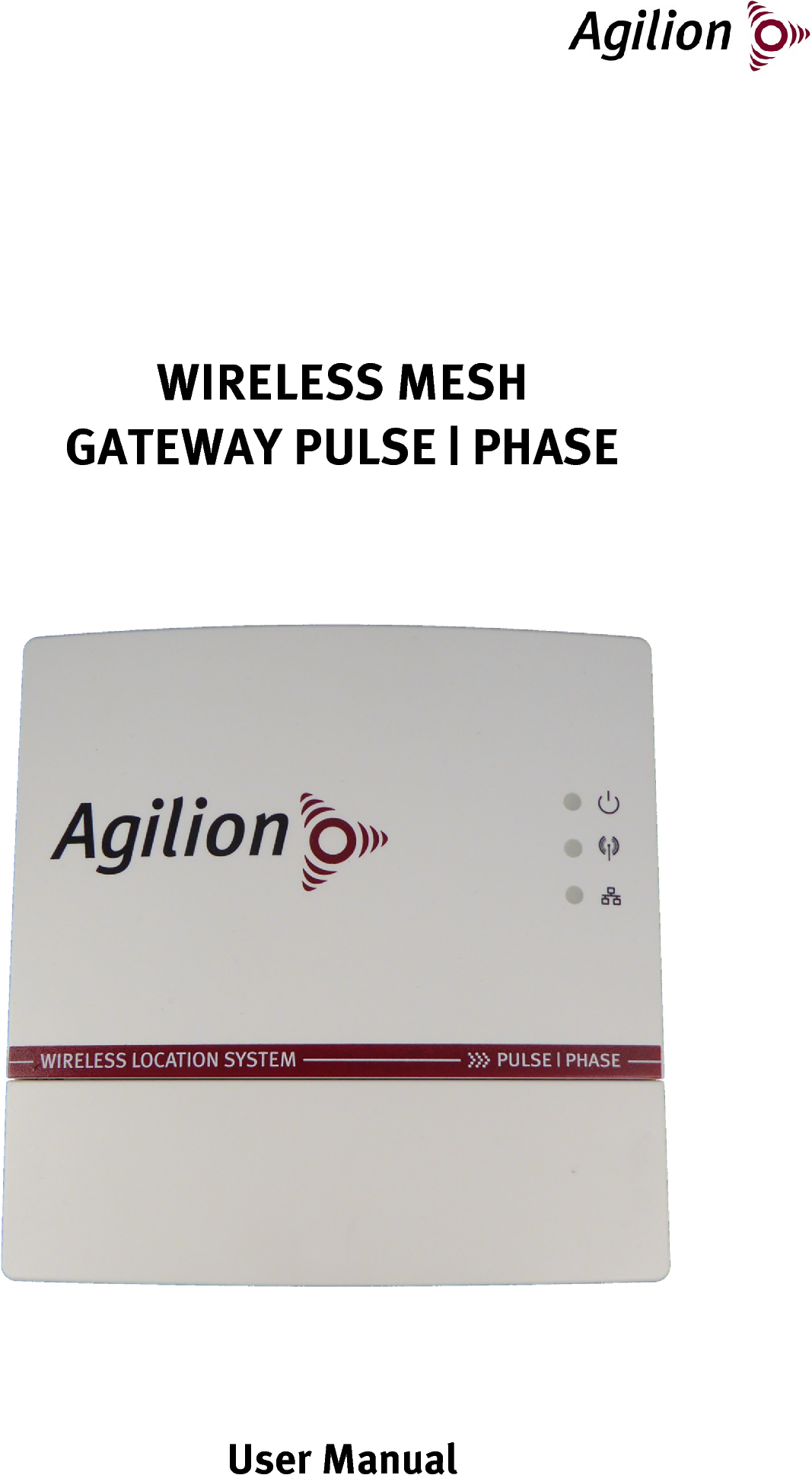 Agilion 6032502 WIRELESS MESH GATEWAY PULSE / PHASE User Manual