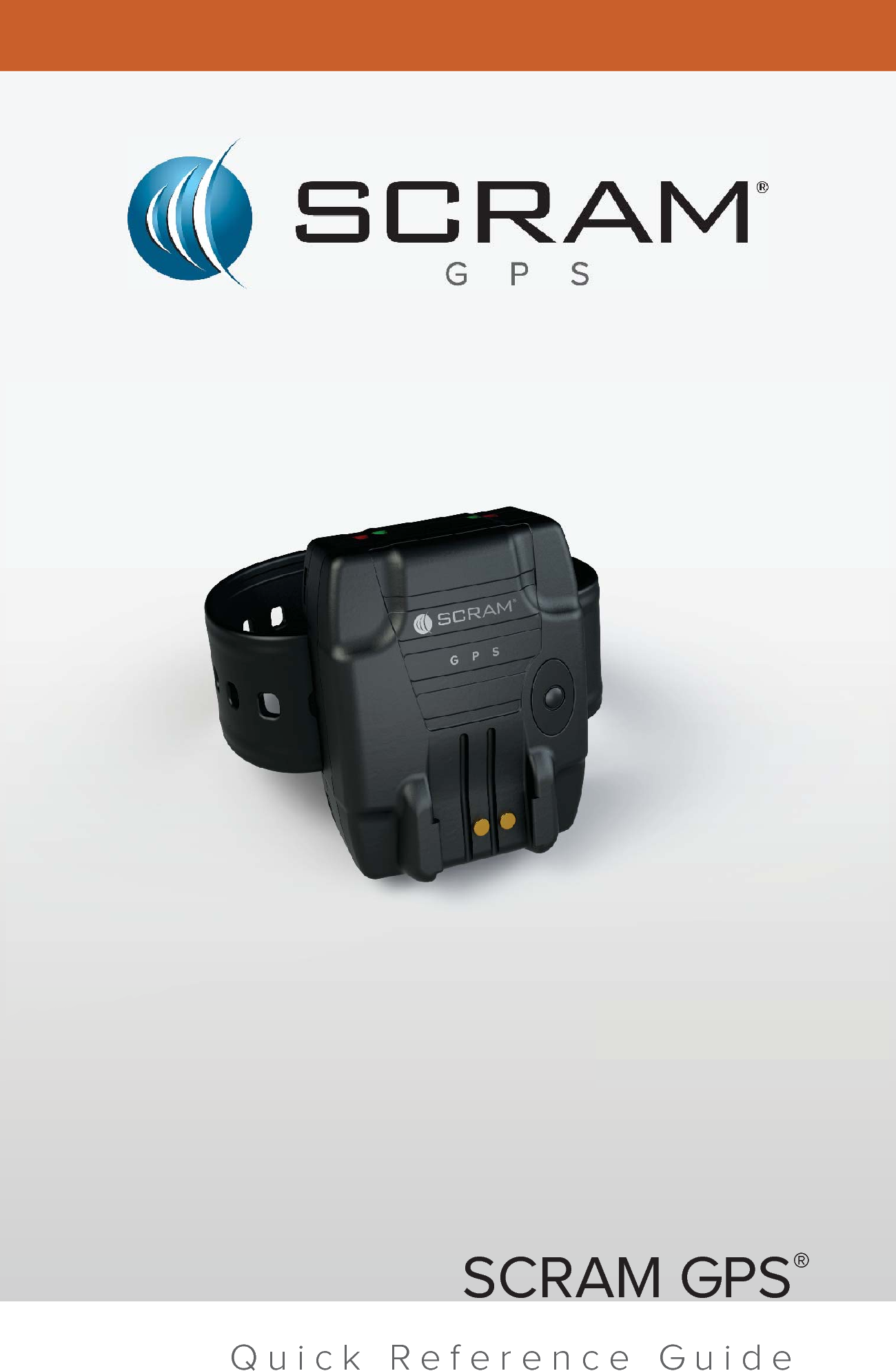 Alcohol Monitoring Systems GPS700 SCRAM GPS User Manual SCRAM GPS Quick ...