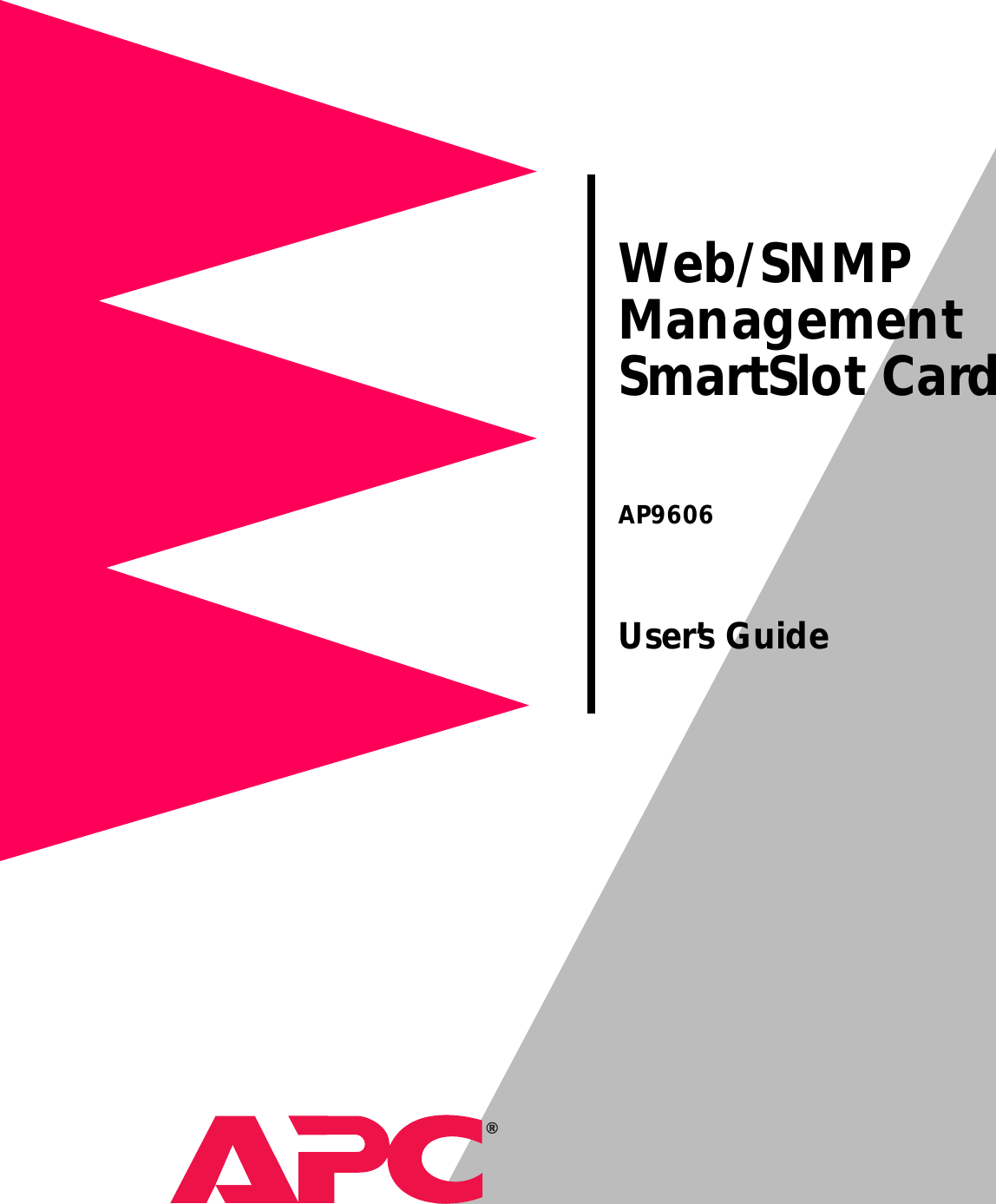 Apc Ap9606 Users Manual Web/SNMP Mgt Card 3.0 User's Guide