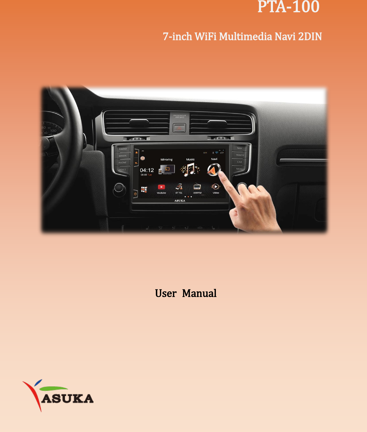 Asuka Autotronics PTA 7-inch WiFi Multimedia Navi 2DIN User Manual
