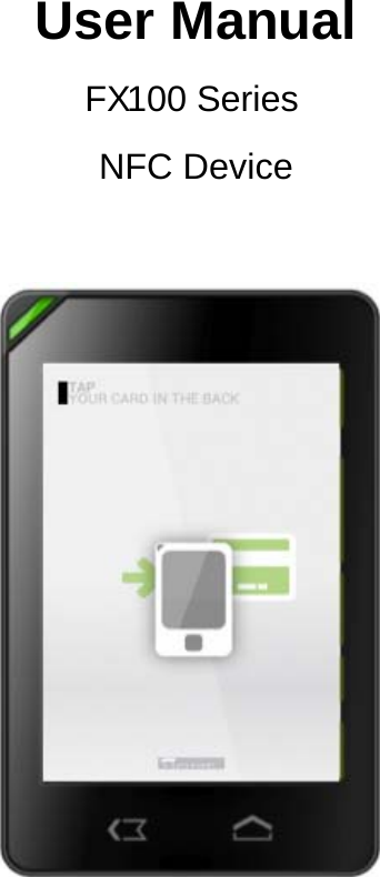 BEYOND RADIO TECHNOLOGY FX100SERIES NFC Device User Manual Famoco Fx100 OK