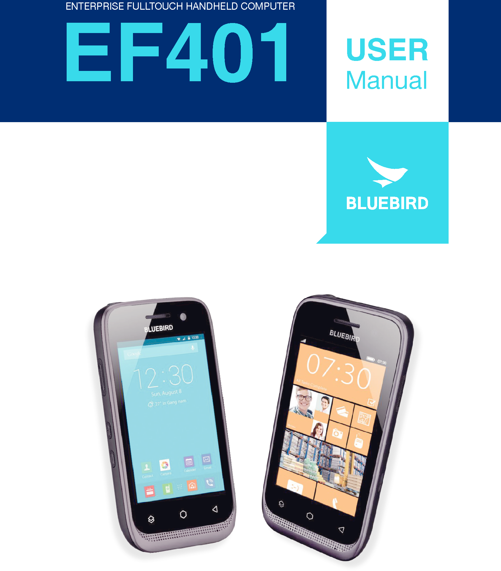 BLUEBIRD EF401 Enterprise Full Touch Handheld Computer User Manual