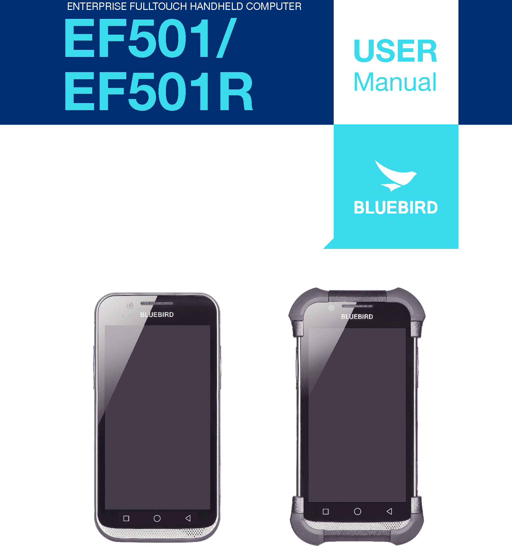 BLUEBIRD EF501X Enterprise Full Touch Handheld Computer User Manual