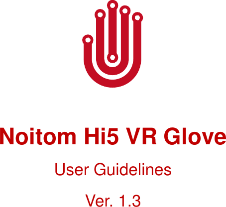 Beijing Noitom Technology HI5-RG-01 Noitom Hi5 VR Glove_NTM-Hi5-BE-RG-01 User Manual