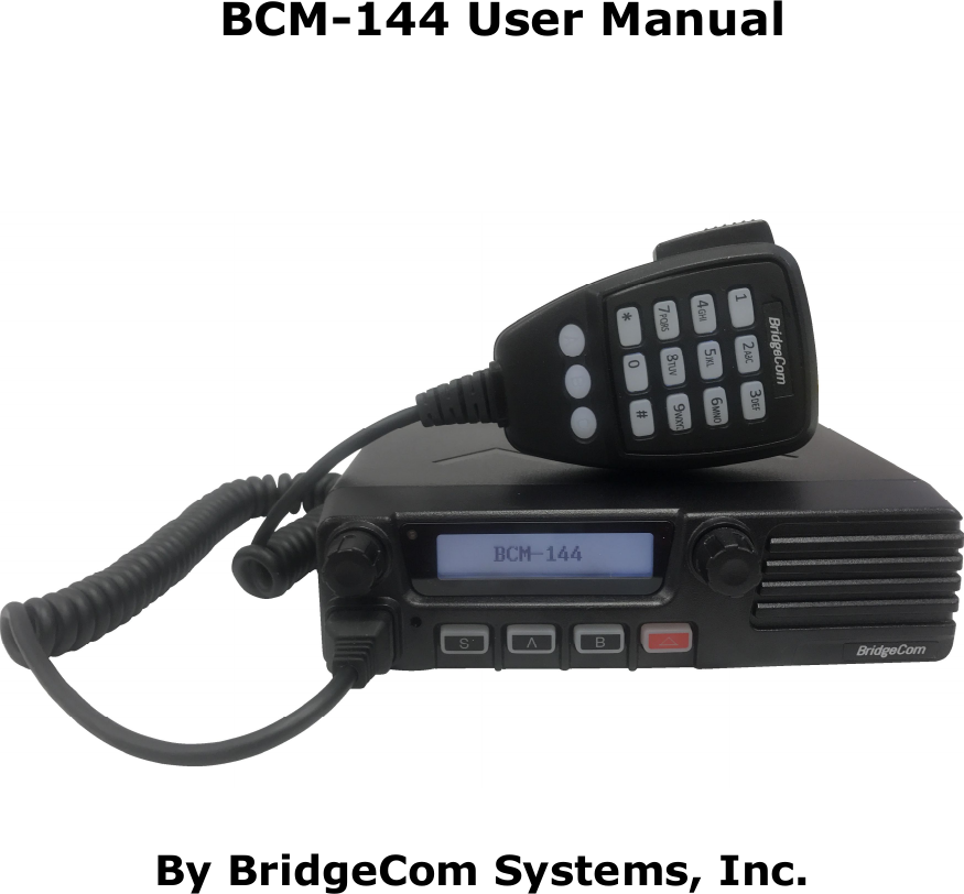 BridgeCom Systems BCM-144 VHF/2M MOBILE RADIO FOR AMATEUR USE User Manual