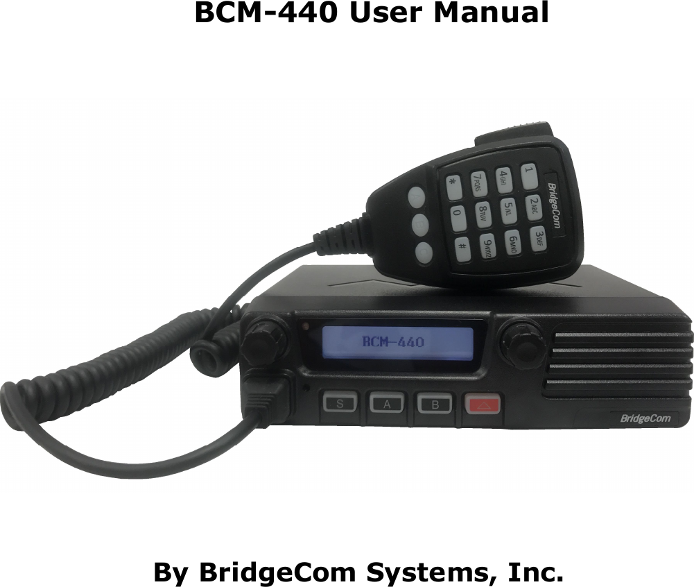 BridgeCom Systems BCM-440 UHF/70CM MOBILE RADIO FOR AMATEUR USE User Manual