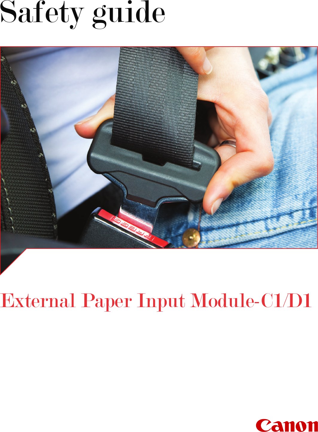 Canon External Paper Input Module C1/D1_Safety Guide Safety C1/D1 (e ...