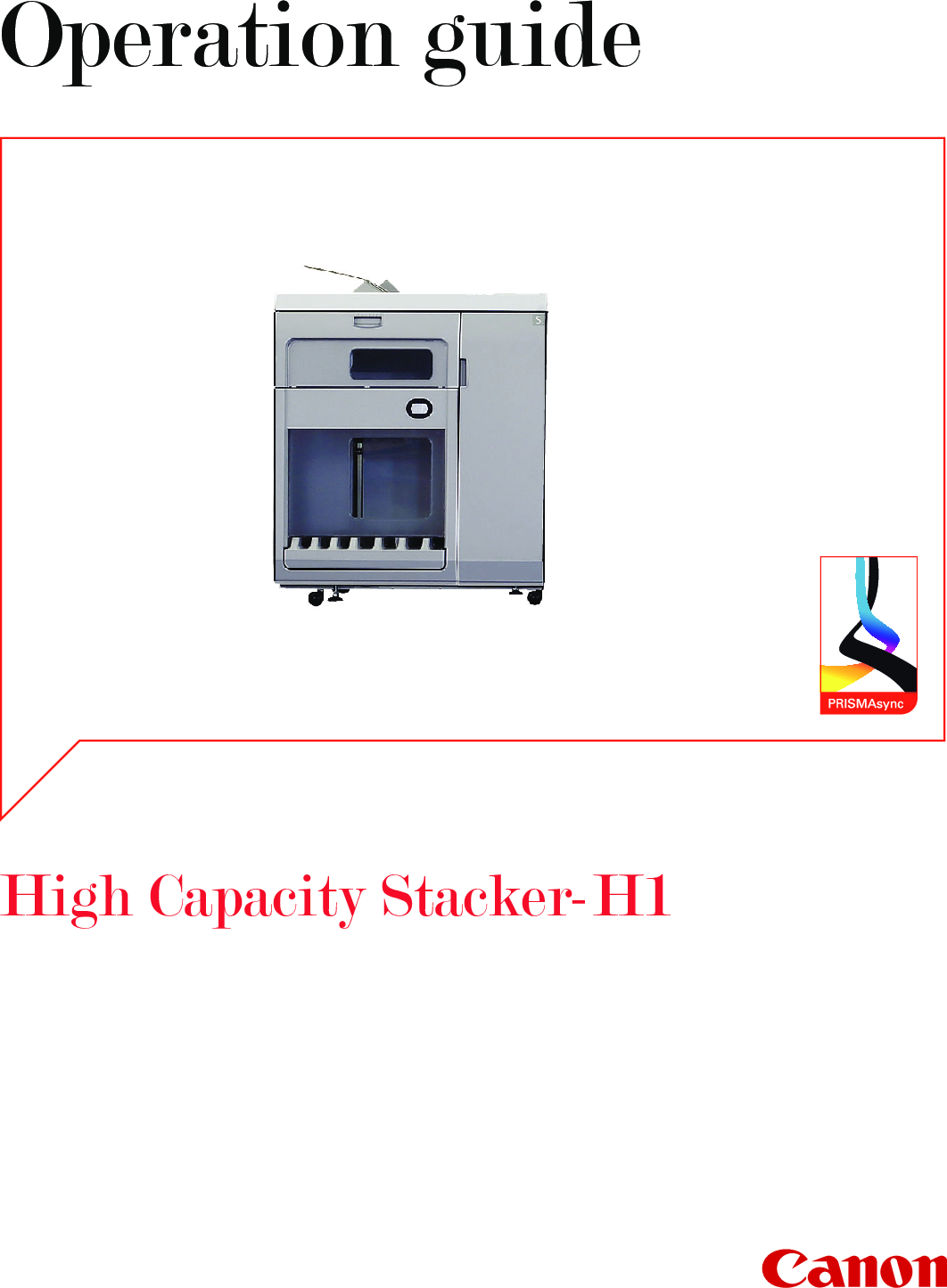 Canon High Capacity Stacker H1_Operation Guide H1 Operation
