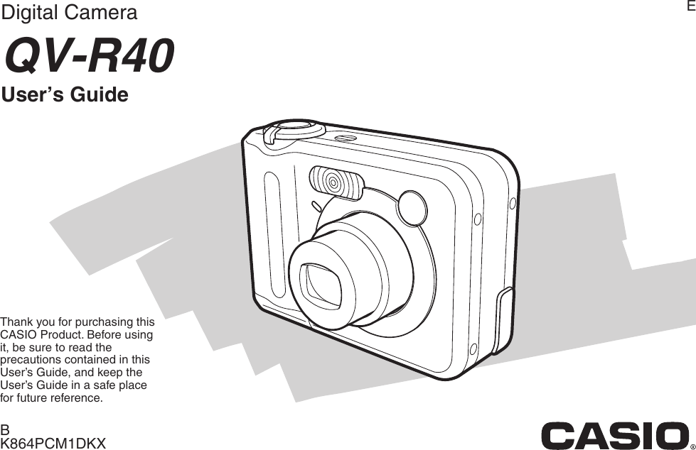Casio Digital Camera Qv R40 Users Manual K864PCM1DKX E