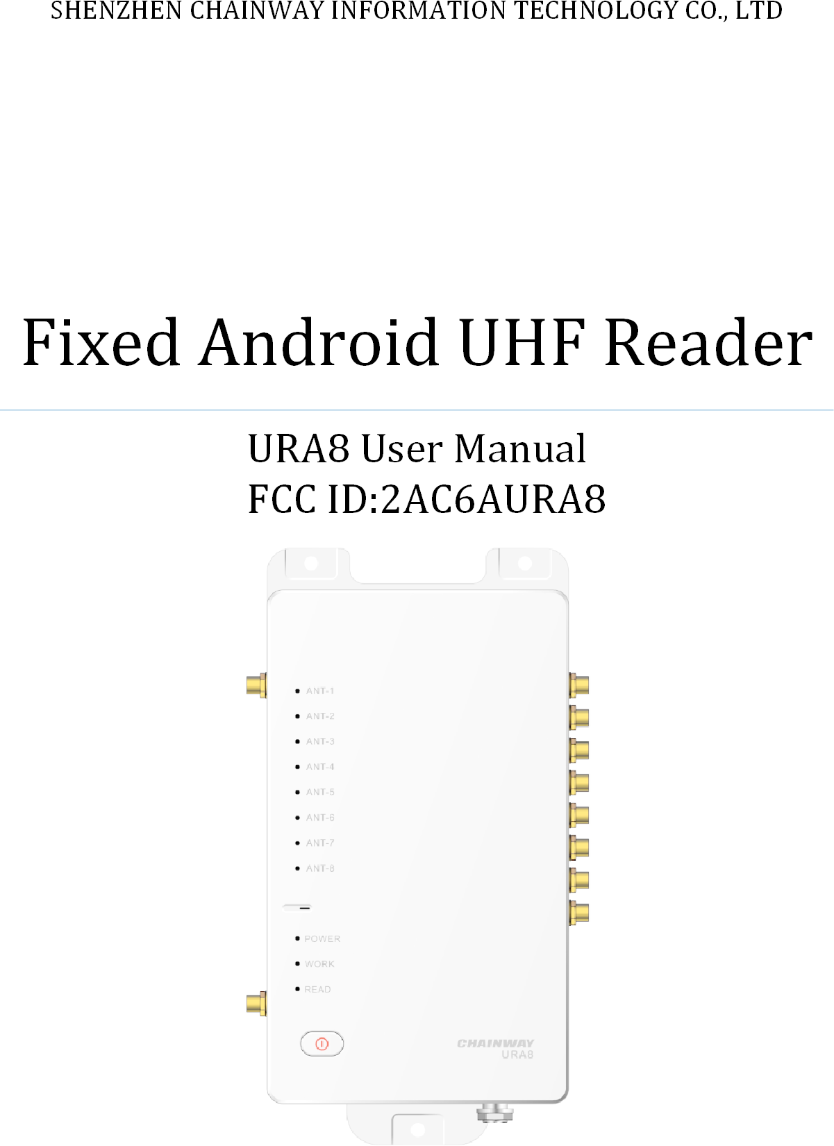 Chainway Information Technology URA8 Fixed Android UHF Reader User Manual Fixed Android UHF Reader
