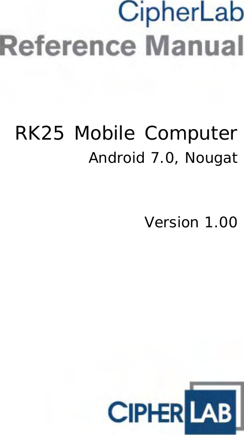 CipherLab RK25 Mobile Computer User Manual 1 rev