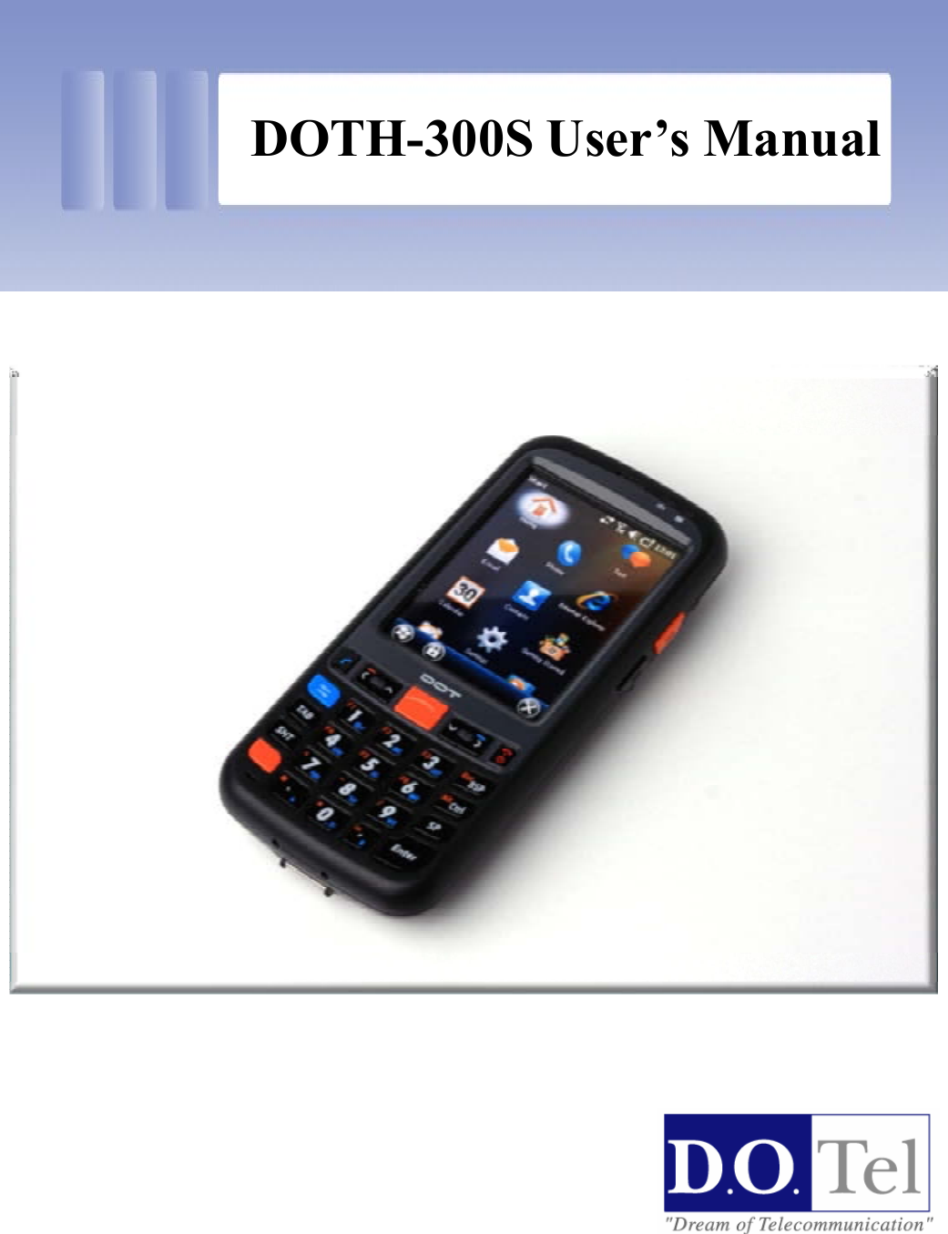 D O Tel DOTH-300S INDUSTRIAL PDA User Manual USERS MANUAL PT1