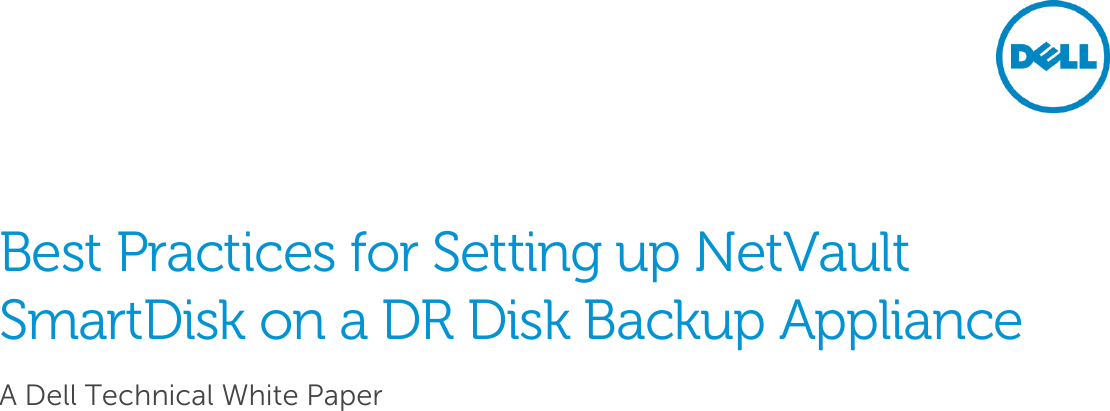 Dell NetVault Backup Best Practices For Setting Up SmartDisk On The DR ...