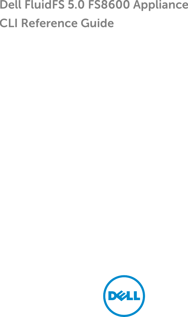 Dell compellent fs8600 FluidFS 5.0 Appliance CLI Reference Guide User ...