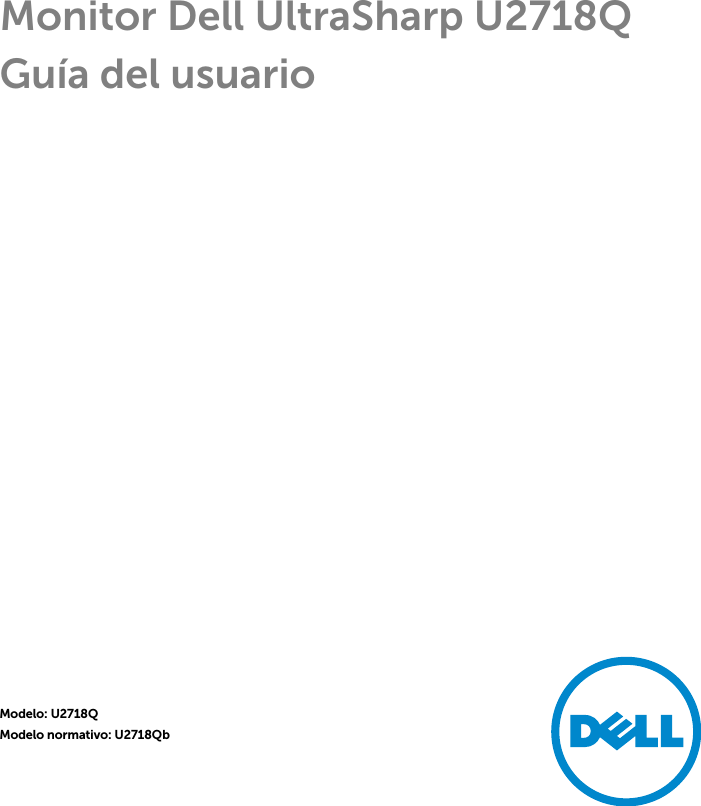 Dell u2718q monitor Guía Del Usuario User Manual GuÃ­a User's Guide Es mx