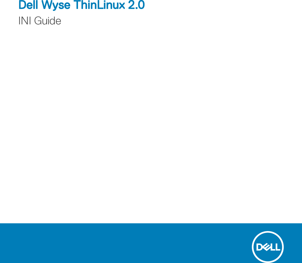 Dell Wyse 3040 thin client ThinLinux 2.0 INI Guide User Manual Linux ...