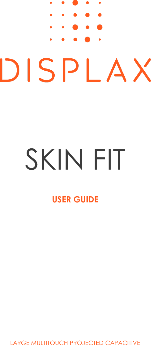 Displax SKINFIT Touch screen Skin Fit Discussion and FAQ