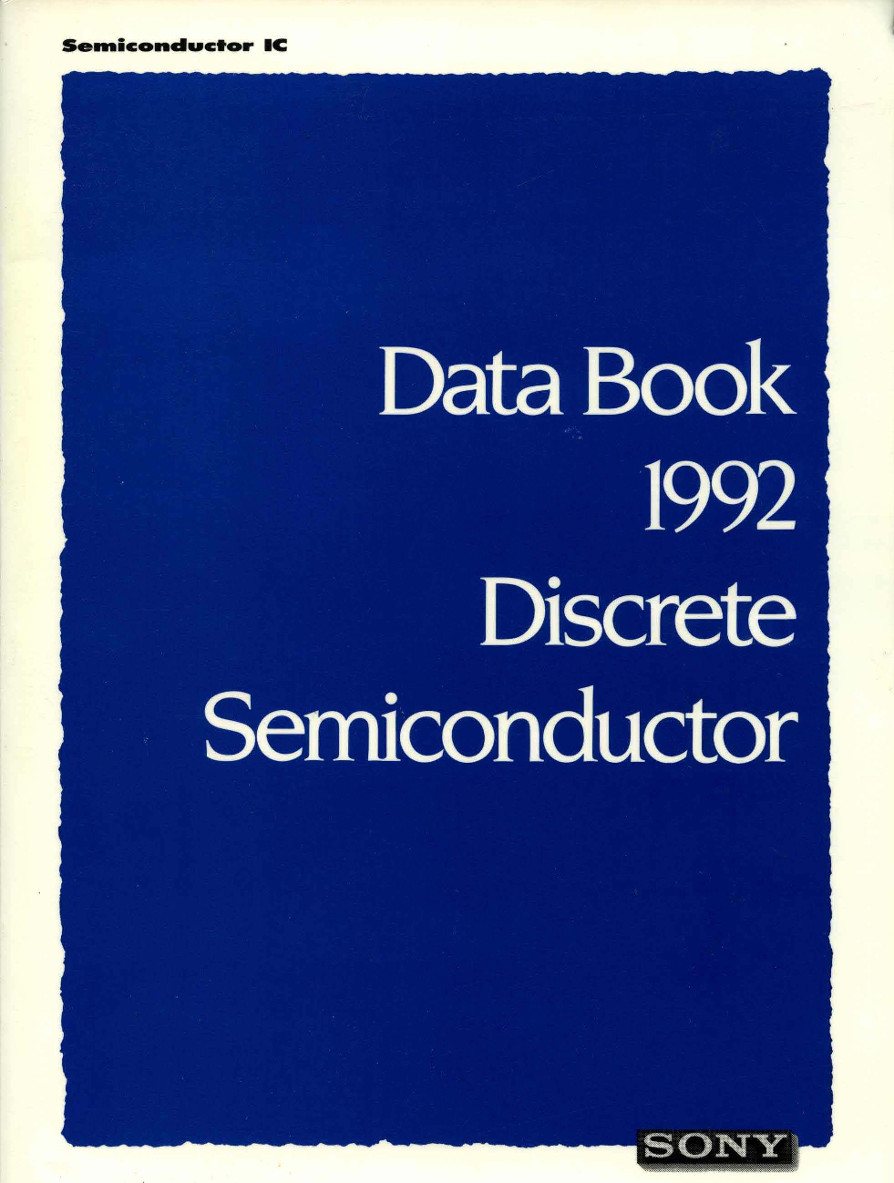 1992_Sony_Discrete_Semiconductor_Data_Book 1992 Sony Discrete ...
