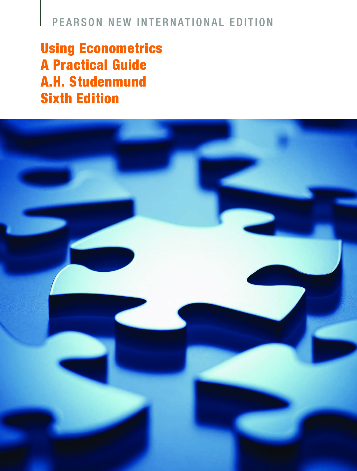Using Econometrics A Practical Guide, Sixth Edition A.H.Studenmund APractical Guide Pearson2013