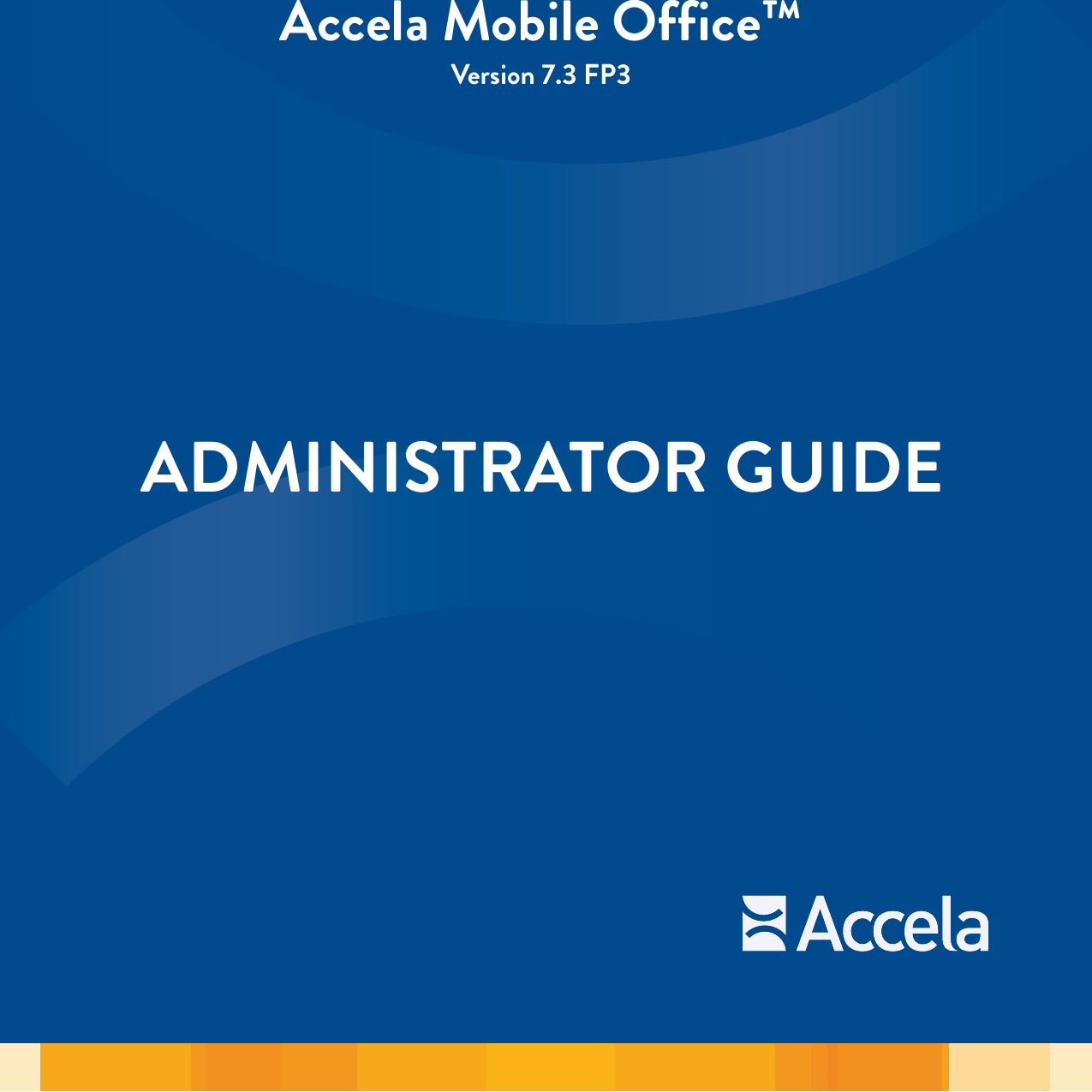 Accela Mobile Office 7.3 FP3 Administrator Guide