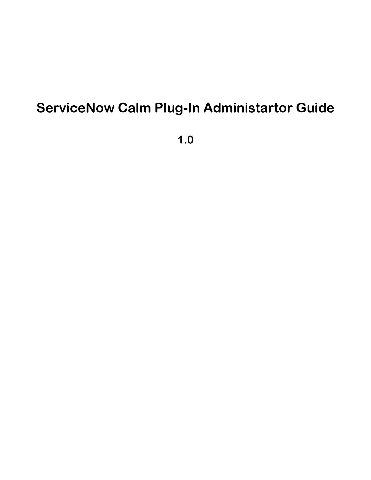 ServiceNow Calm Plug In Administartor Guide Service Now Admin v1.0