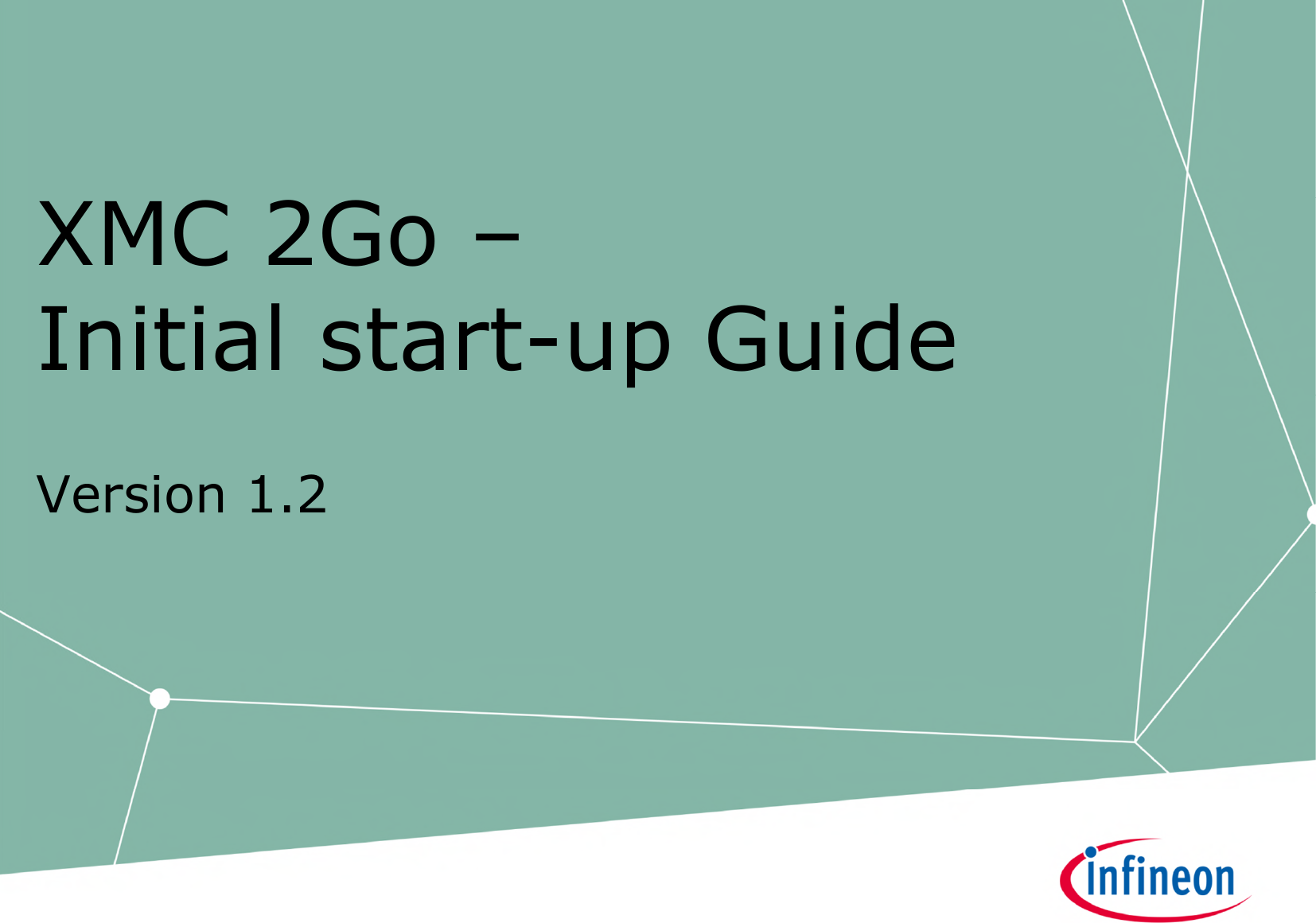 Microsoft XMC 2Go Initial Start up Guide V1.2x Infineon XMC2Go GS v01 02 EN