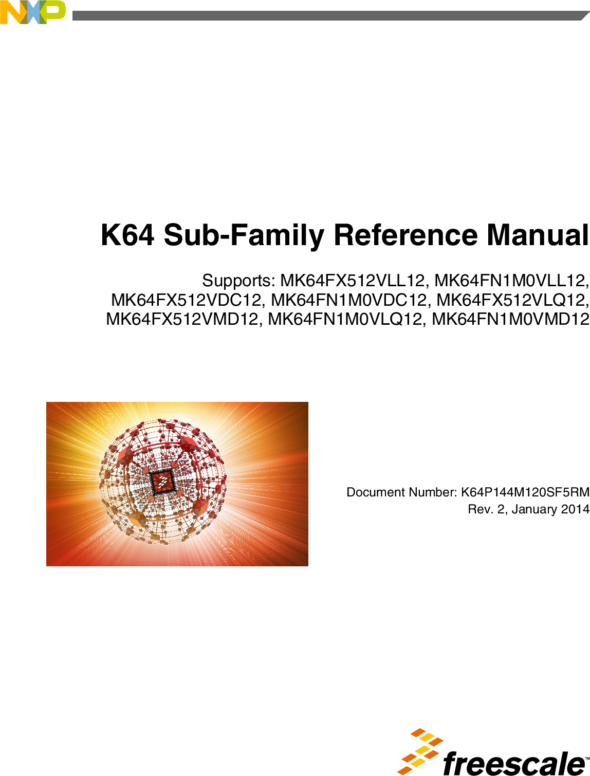 Kinetis K64: 120MHz Cortex M4F Up To 1MB Flash 100 144pin K64f Manual