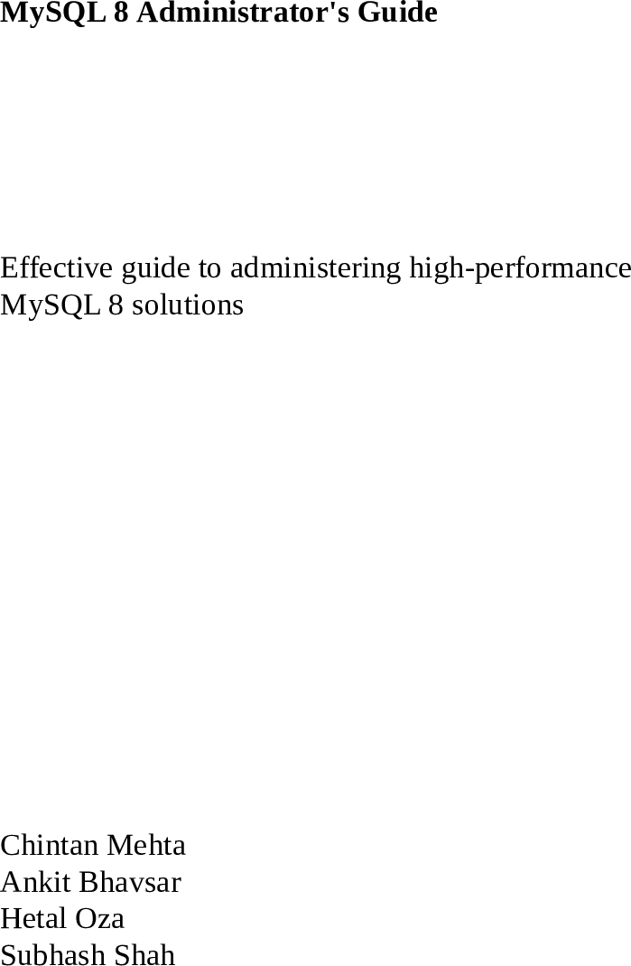MYSQL 8 Administrator's Guide My SQL Effective To Administering High ...