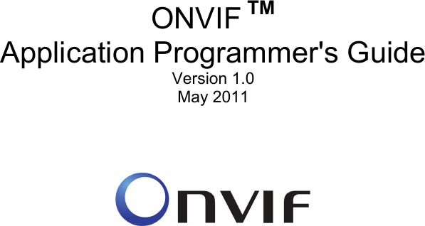 ONVIF Appicaltion Programmer's Guide ONVIF_WG APG Application_Programmer's_Guide WG Application