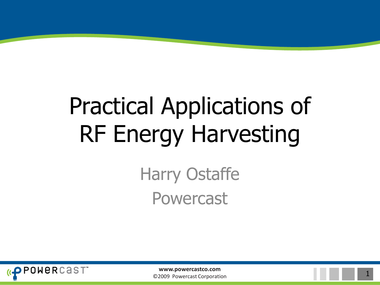 Powercast Practical Applications Of RF Energy Harvesting