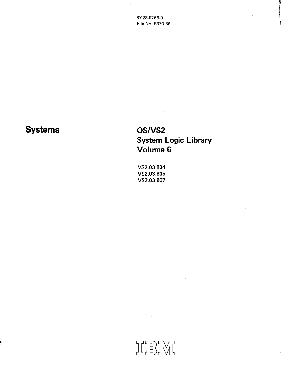 SY28 0766 0_OS_VS2_System_Logic_Library_Vol_6_Rel_3.7_Jul76 0 OS VS2 System Logic Library Vol 6 ...