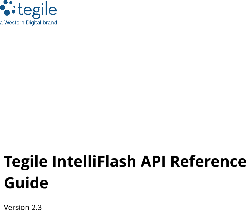 Tegile IntelliFlash API Reference Version 2.3 Intelli Flash V2 3 Guide 9