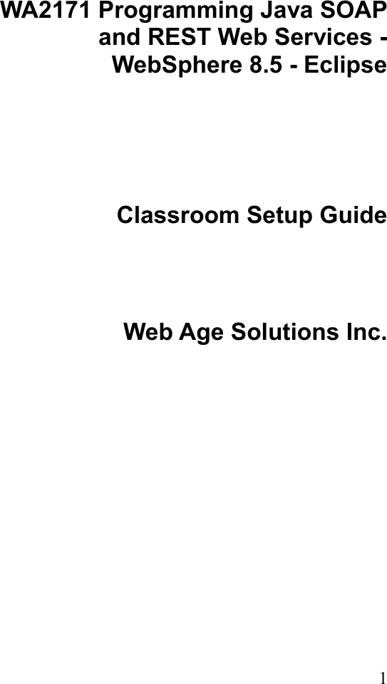 WA2171 Programming Java SOAP And REST Web Services WebSphere 8.5 ...