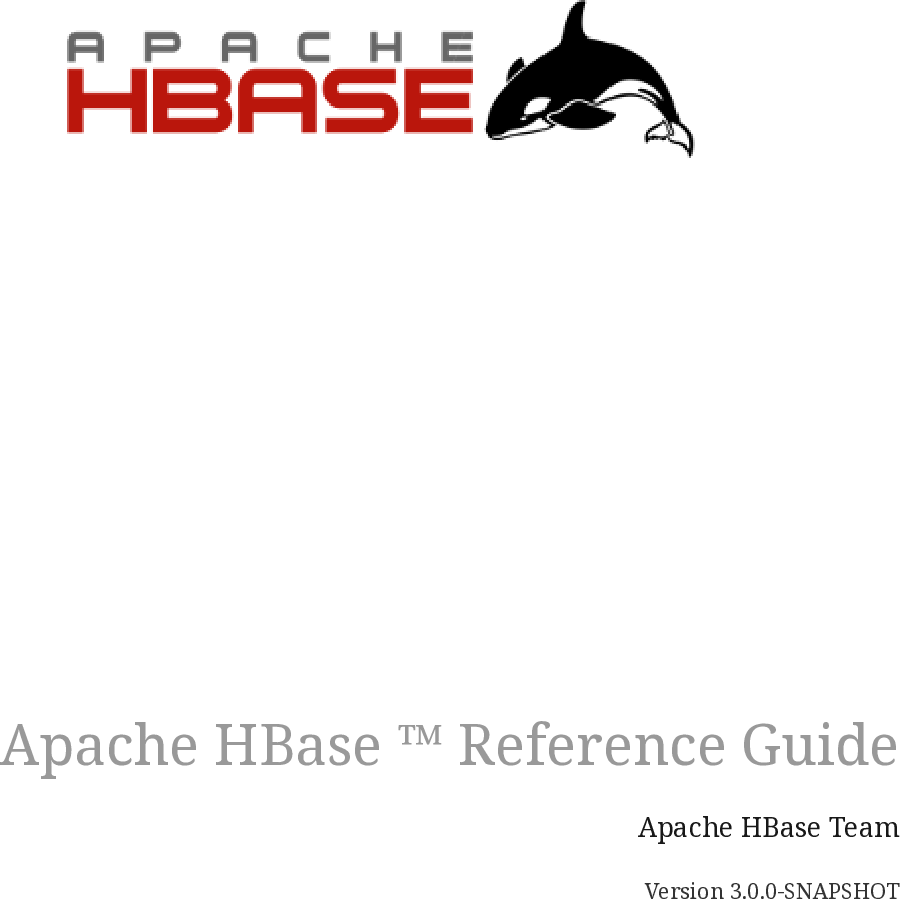 Apache HBase ™ Reference Guide