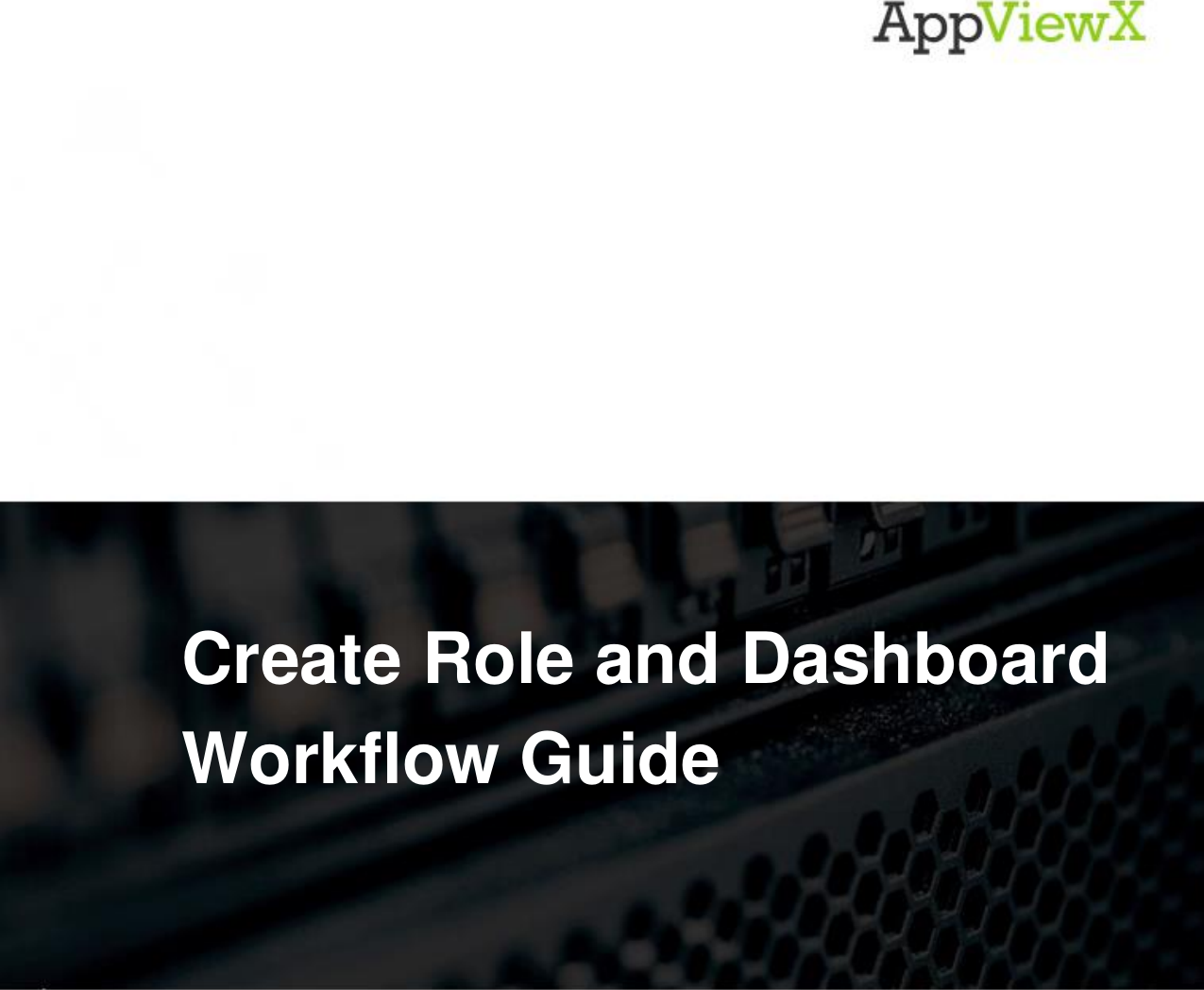 Create Role And Dashboard Workflow Guide AVX12.3