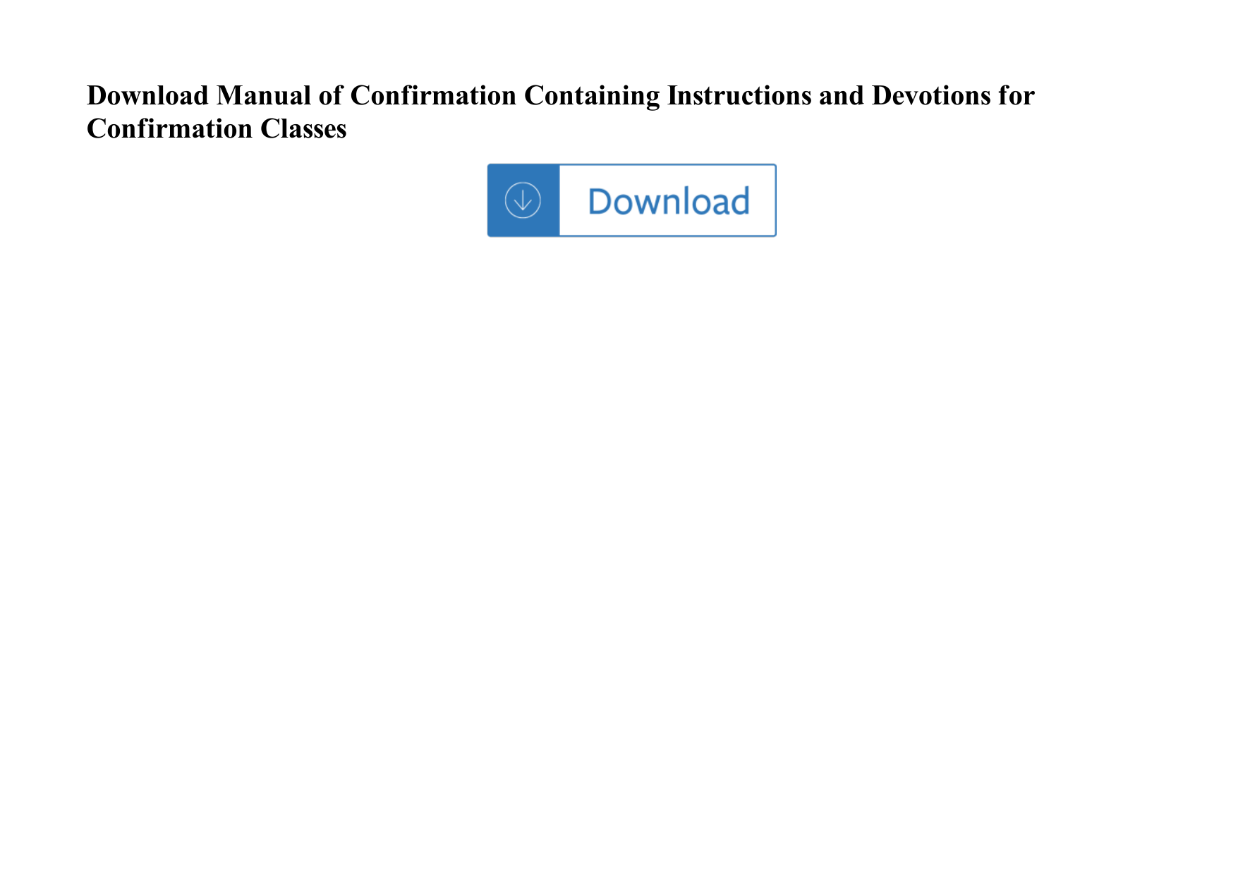 Manual Of Confirmation Containing Instructions And Devotions For Classes