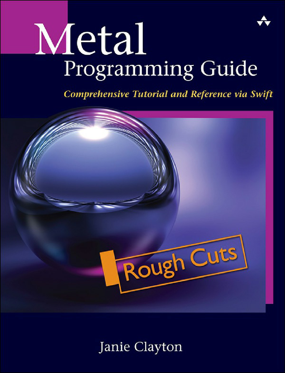 Metal Programming Guide Tutorial And Reference Via Swift Guide