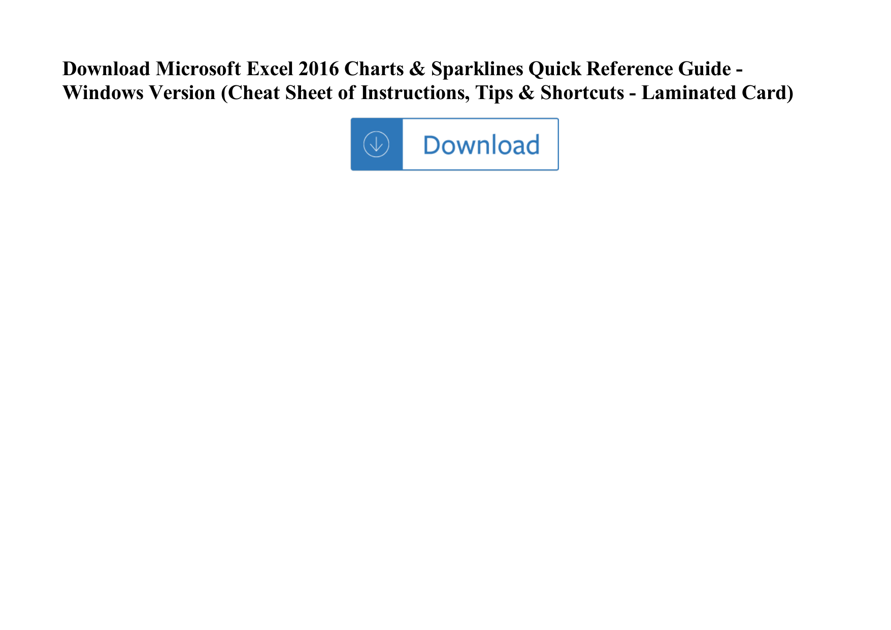 Microsoft Excel 2016 Charts & Sparklines Quick Reference Guide Windows Version (Cheat Sheet Of ...