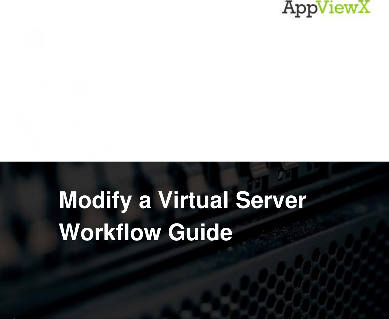 Modify A Virtual Server Workflow Guide F5 With Servicenow And Infoblox AVX12.3