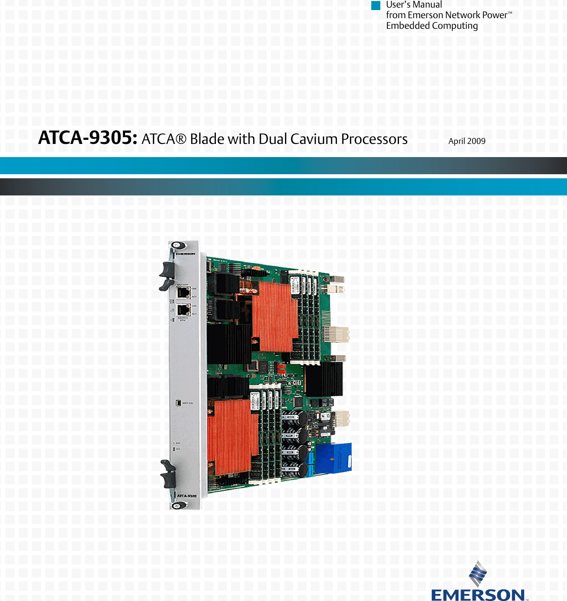 Emerson Atca 9305 Users Manual Preliminary User’s Manual, #10009109 00