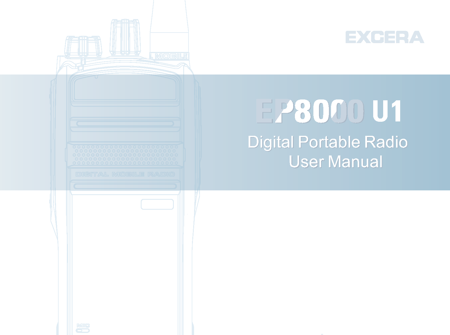 Excera Technology EP8000U1 Digital Portable Radio User Manual 1