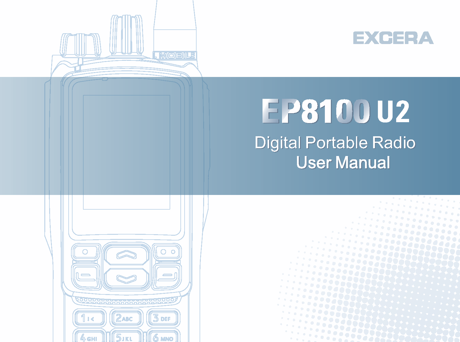 Excera Technology EP8100U2 Digital Portable Radio User Manual EP8100 U2 ...