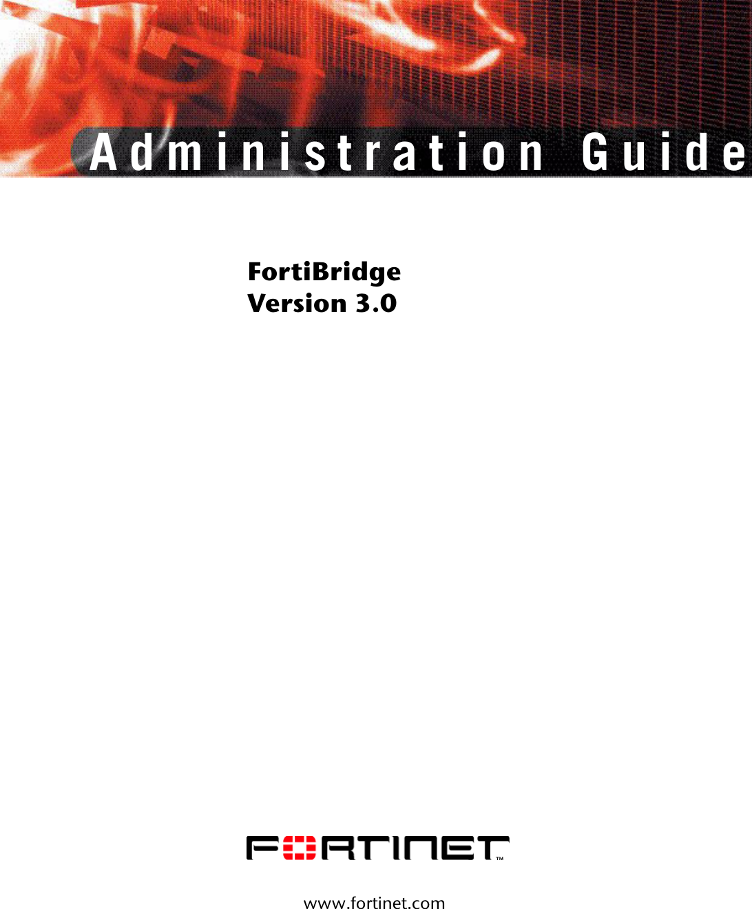 Fortinet Version 3 0 Users Manual FortiBridge Administration Guide