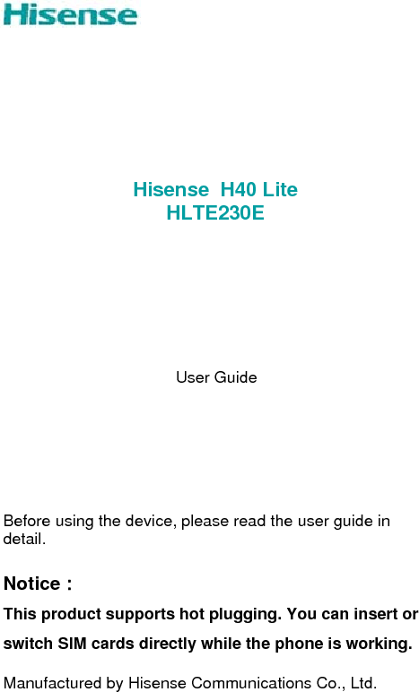 Hisense HLTE230E Smartphone (LTE/WCDMA/GSM/BT/WIFI) User Manual HLTE230E