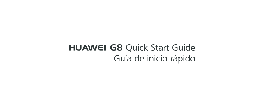 Huawei G8 Guía De Inicio Rápido RIO L03 01 ES LA