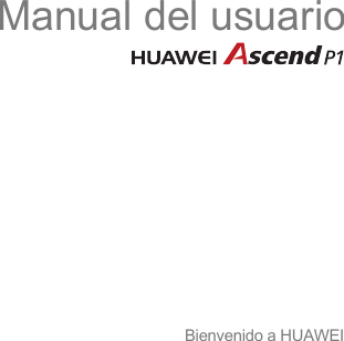 Huawei User Guide Manual De Usuario Ascend P1 (U9200)