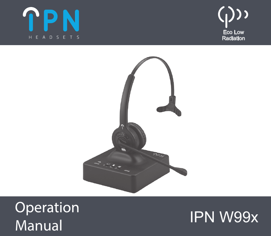 IPN Headsets W990BS Wireless Headset Base User Manual W99x User Guide 181219