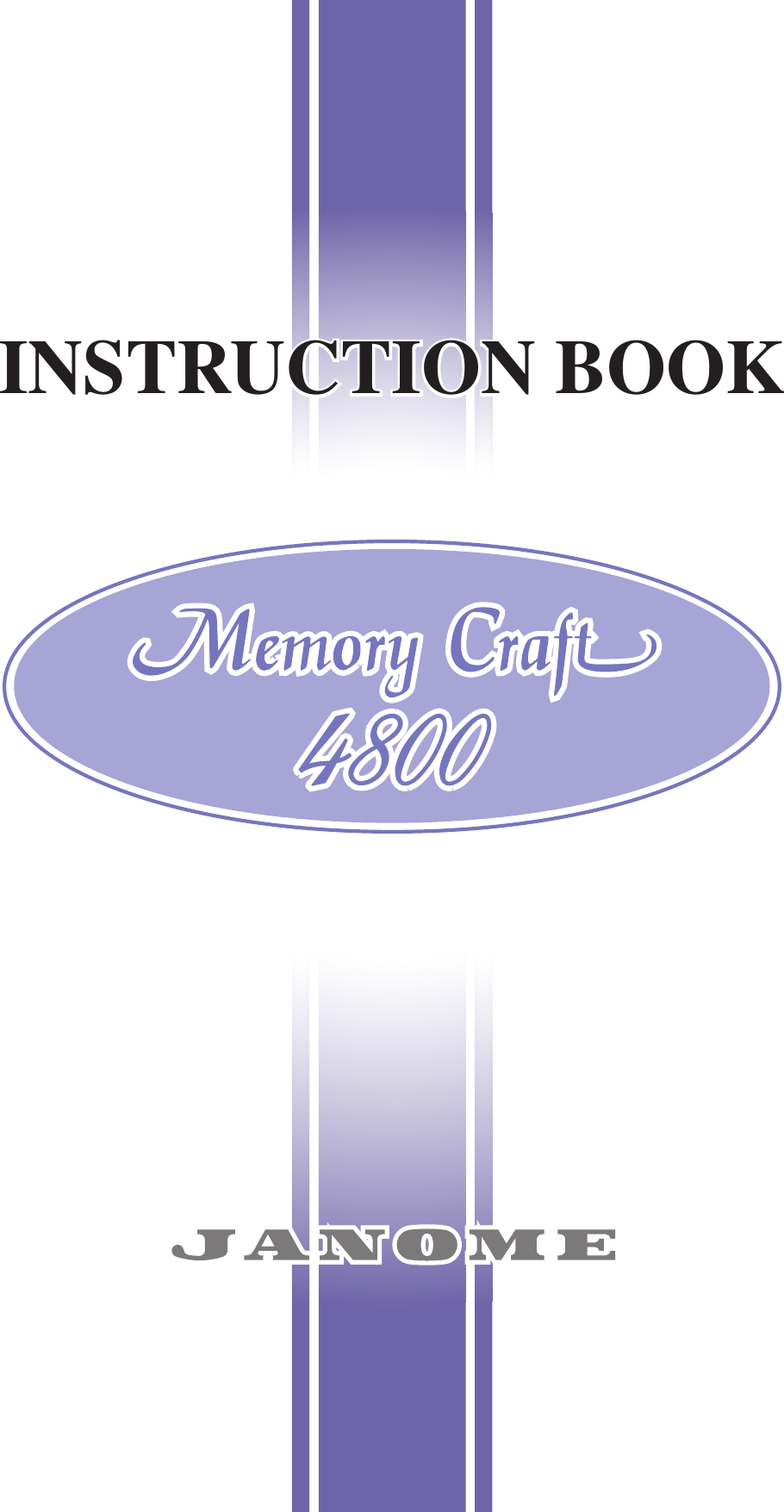 Janome Memory Craft 4800 Users Manual Inst Book MC4800