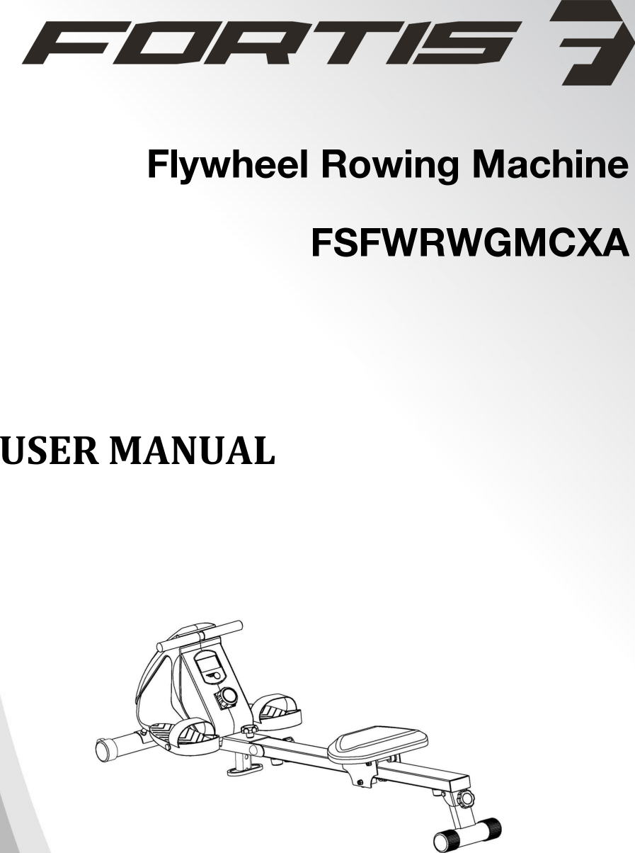 FSFWRWGMCXA Fortis Flywheel Rowing Machine User Manual A